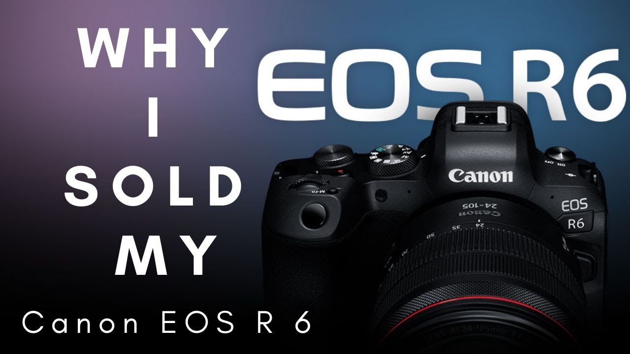 Why i sold my Canon EOS R6 (VS Canon R7, R10 and Lumix S5) - YouTube