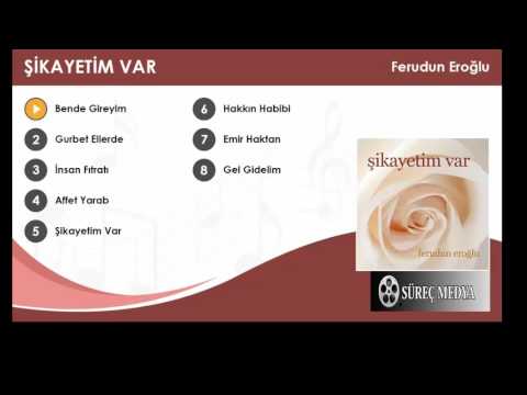 Feridun Eroğlu - Bende Gireyim - Şikayetim Var Albümü