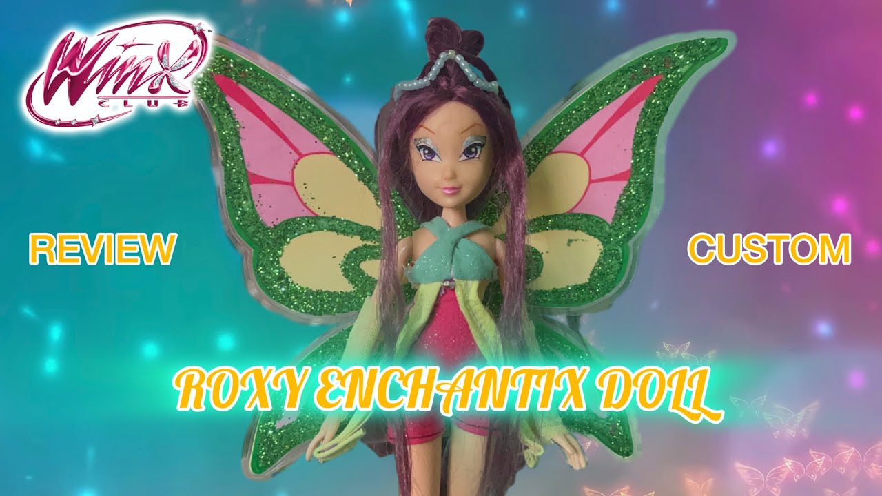 REVIEW | Winx Club Roxy Enchantix Custom | Búp bê Winx Club Roxy Sức ...