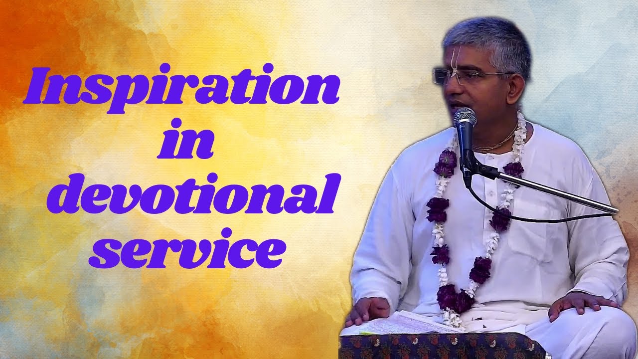 16th Sep. '23| H.G. Srivas Thakur Prabhu | Inspiration in devotional ...