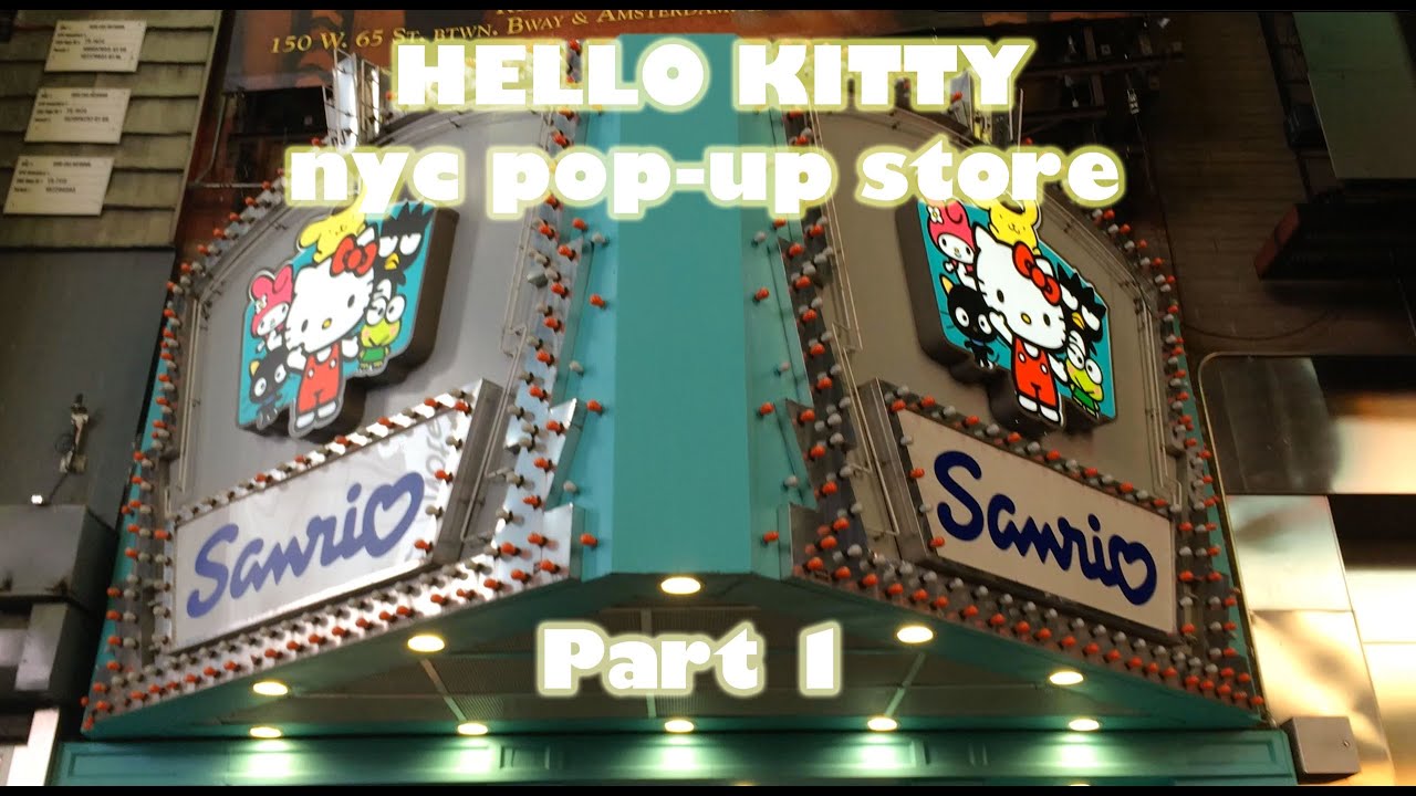 Hello Kitty Pop-up Store NYC - Part 1 - YouTube