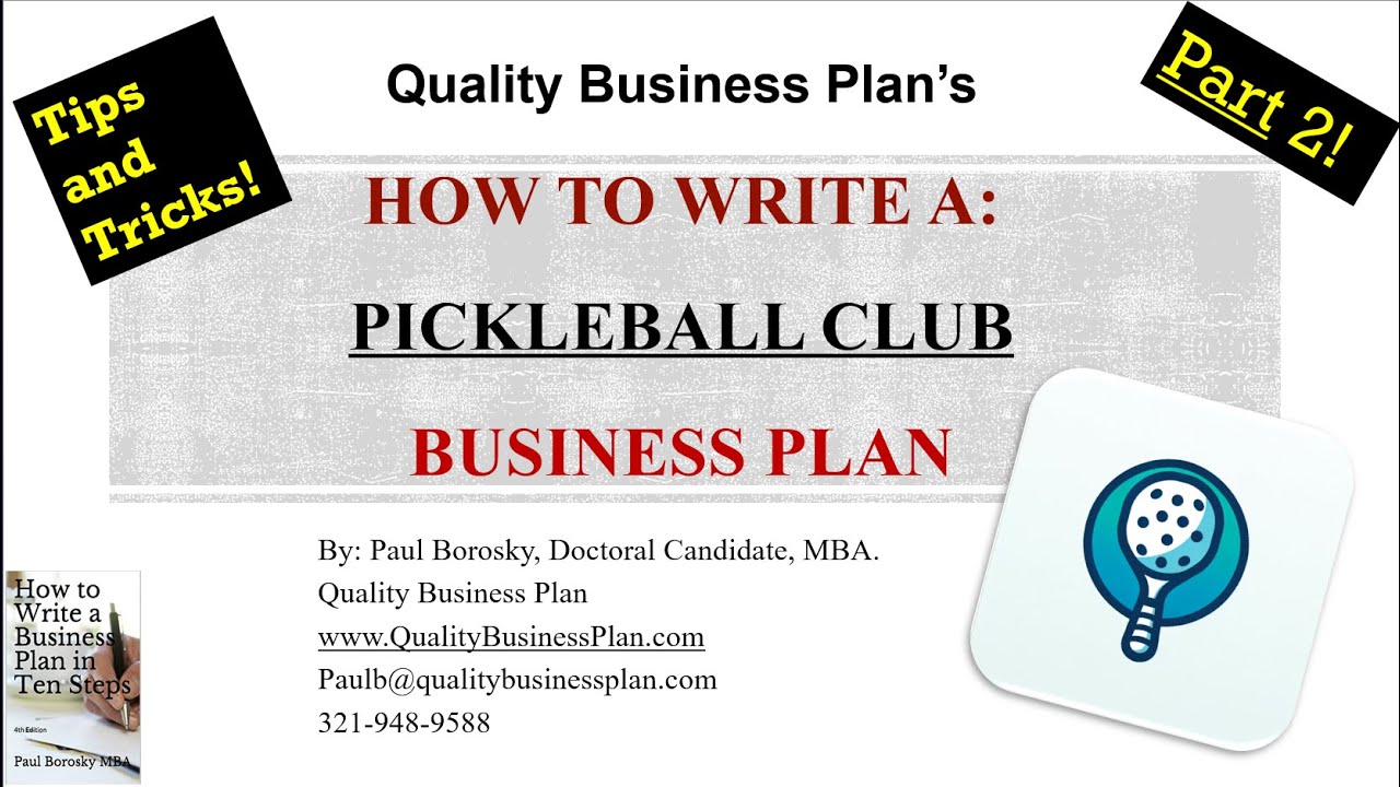 How to write a Pickleball Club Business Plan (Part 2) by Dr. Paul ...
