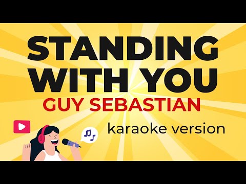 Standing With You (Karaoke Instrumental) by Guy Sebastian (with Lyrics)