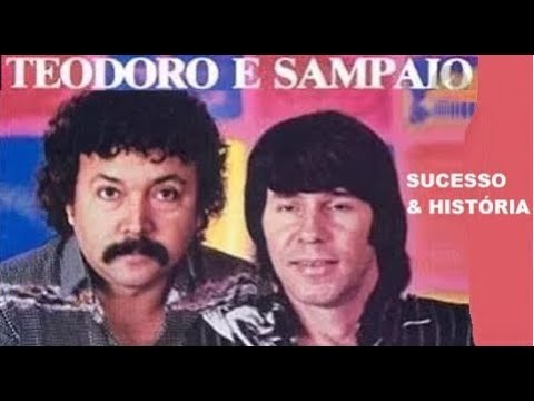 TEODORO E SAMPAIO SUCESSOS, LEMBRANÇAS E OUTRAS HISTÓRIAS SERTANEJAS ...