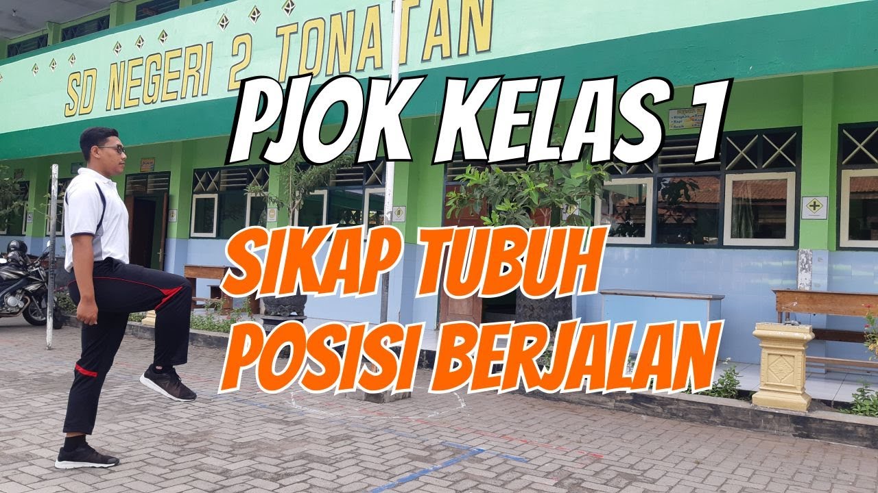 PJOK KELAS 1 | SIKAP TUBUH POSISI BERJALAN - YouTube