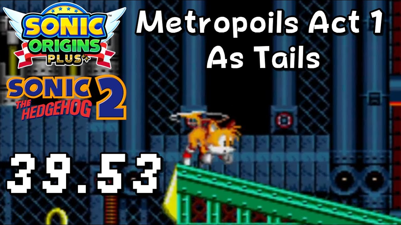 Sonic Origins Plus (Sonic 2) - Metropolis Act 1 IL (Tails) | 39.53 ...