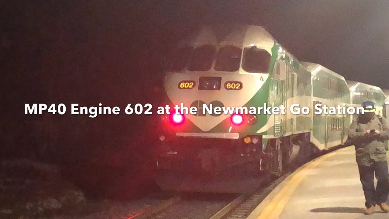 Seeing MP40 Go Train Engine 602 at the Newmarket Go Station - YouTube