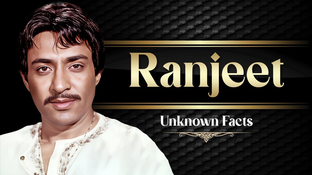Unknown Facts About Ranjeet ! - YouTube