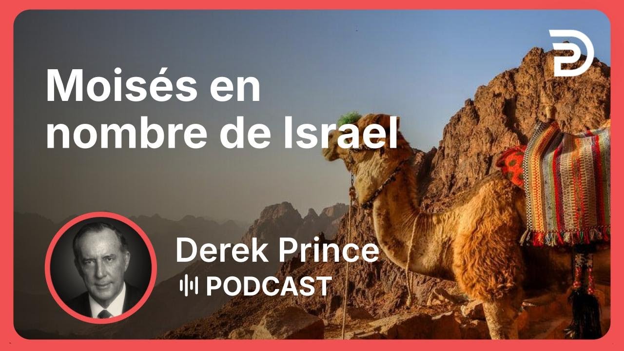 Moisés en nombre de Israel | Part 2 - El Ministerio de Intercesión ...