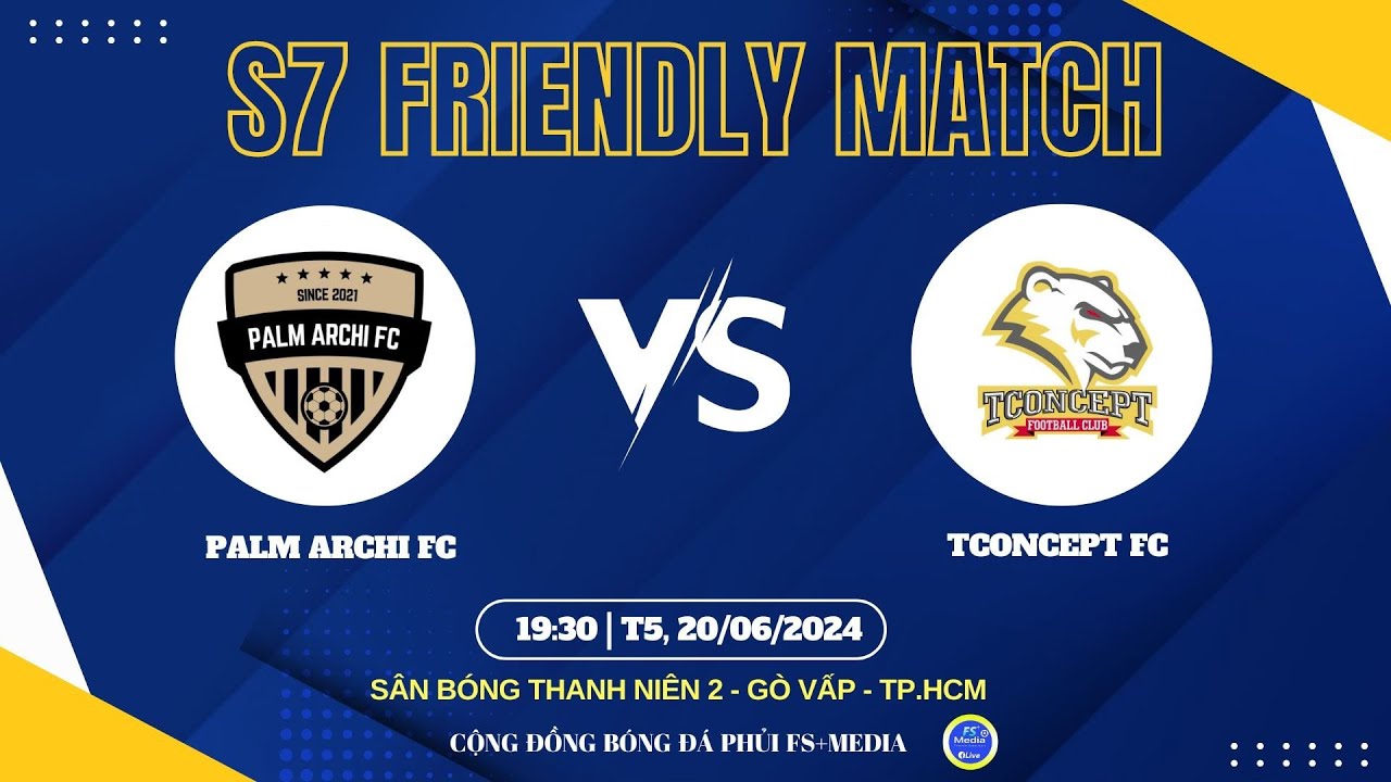 🔴 LIVE: PALM ARCHI FC 8️⃣🆚2️⃣ TCONCEPT FC ⚽️ GIAO HỮU BÓNG ĐÁ S7 SÀI ...