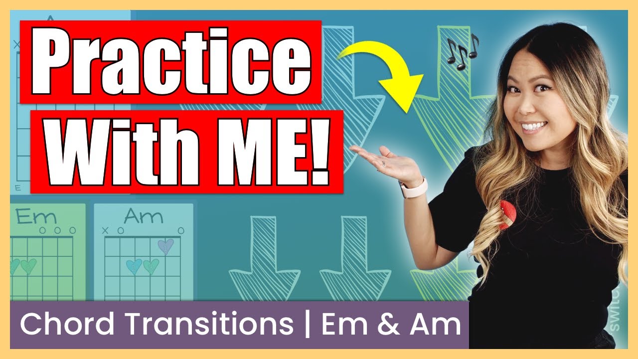 Practice With Me! | Chord Transitions - Em & Am | How to Transition ...