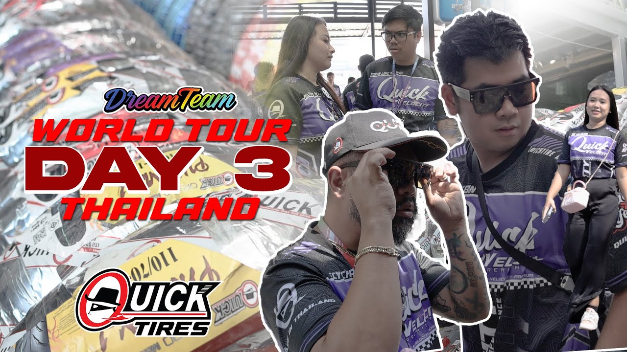 QUICK TIRE DREAMTEAM | DAY 3 IN THAILAND | QUICKTIRE DEALER AT THAILAND ...