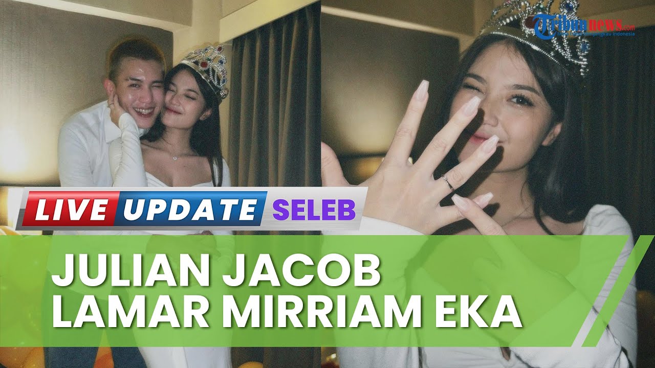 Resmi Lamar Sahabat Brisia Jodie, Mirriam Eka, Aksi Julian Jacob Dicibir Netizen: Temen Mantan ...