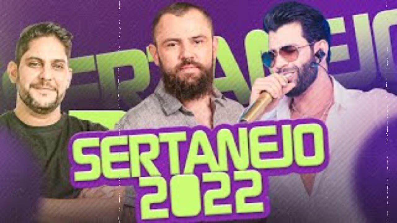 SERTANEJO 2022 - As Mais Tocadas do Sertanejo Universitário ...