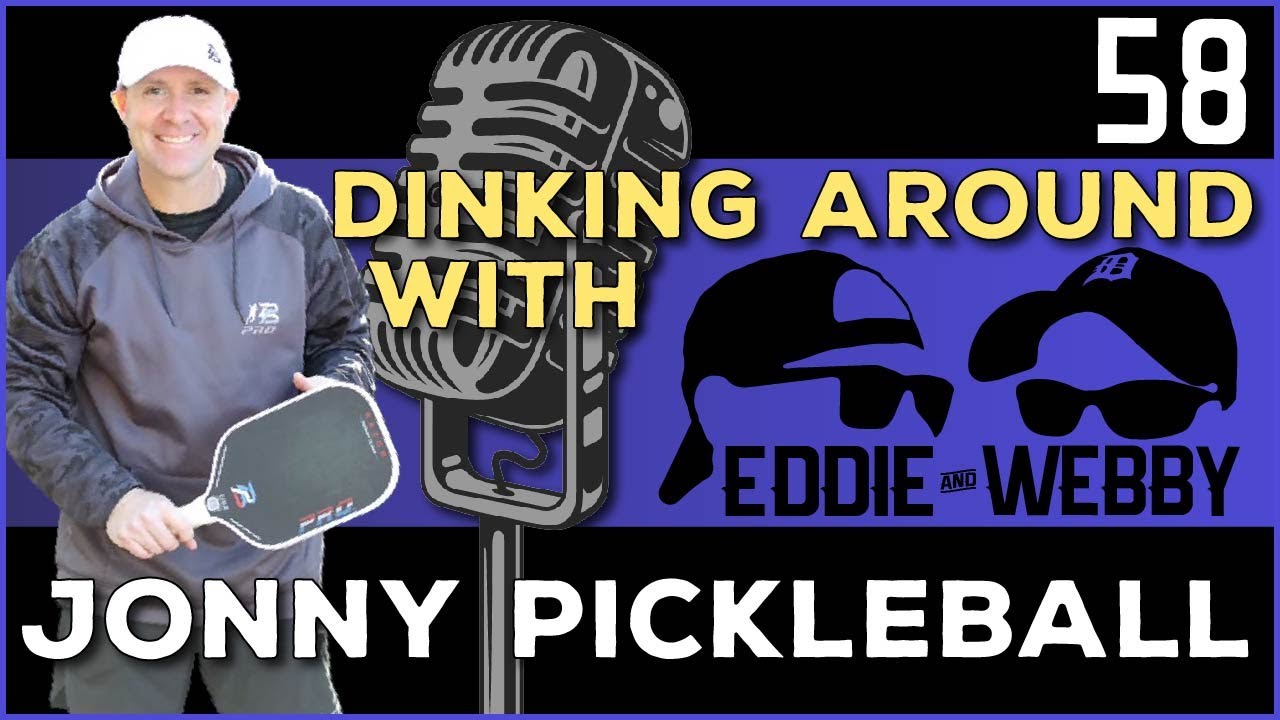 Jonny Pickleball is BACK! - Dinking Around Podcast - 58 - YouTube