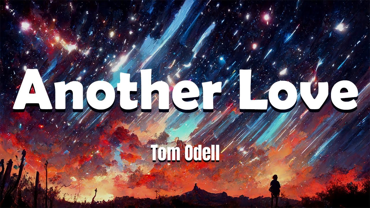 Tom Odell - Another Love (Lyrics) | Michael Learns To Rock, Pitbull ...
