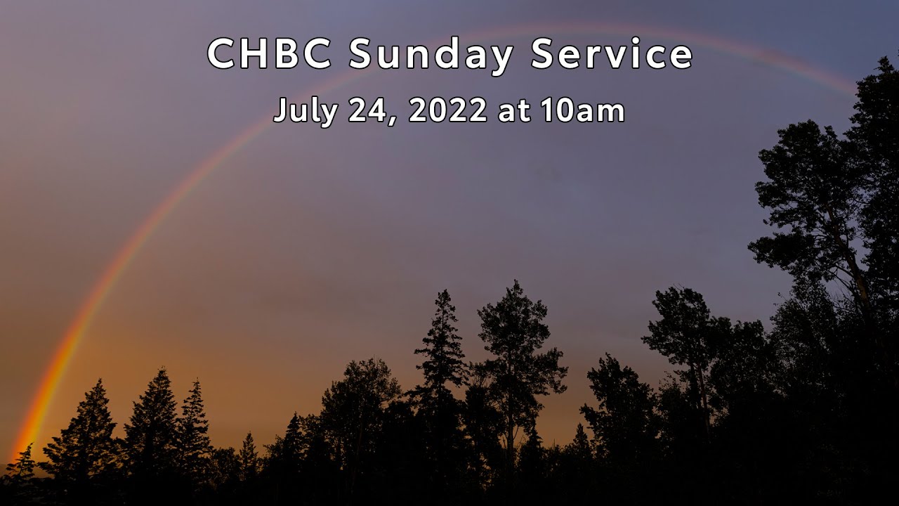 CHBC Live Stream Service for Sunday, July 24, 2022 - YouTube