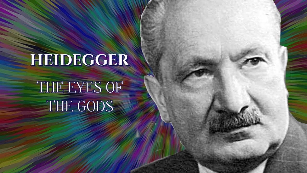 Heidegger, The Eyes of the Gods - YouTube