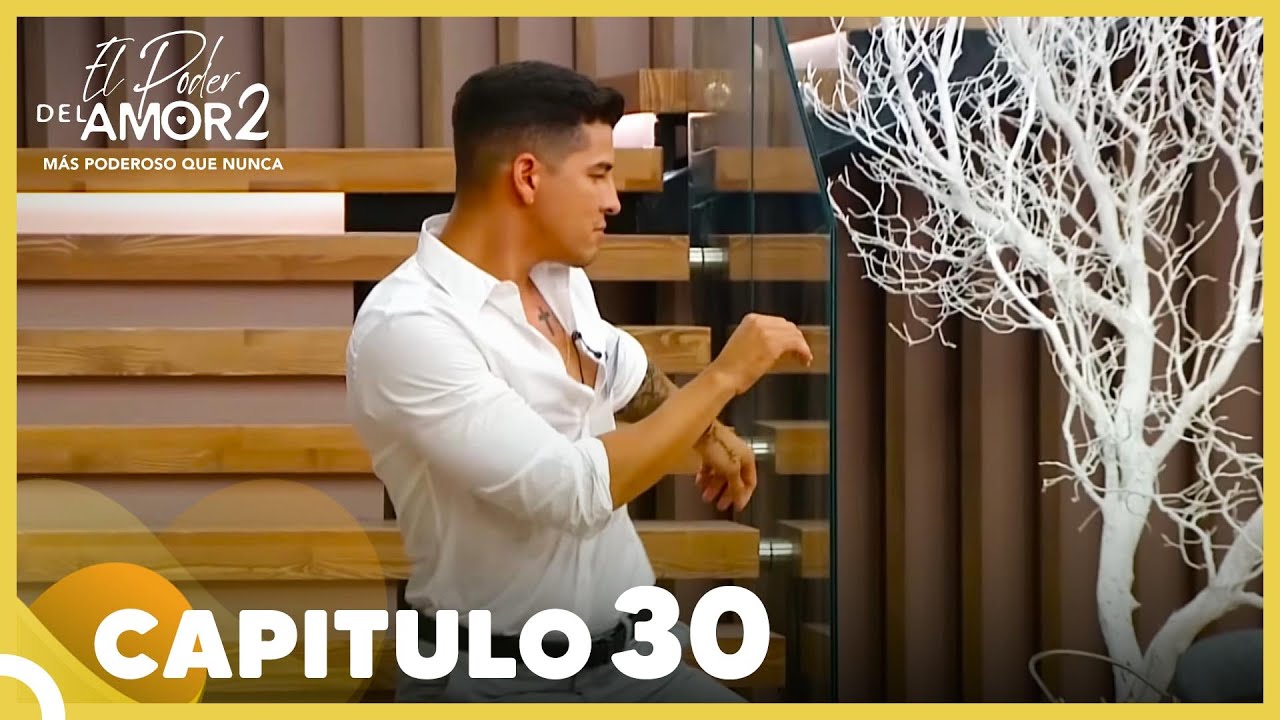 El Poder Del Amor 2 Capitulo 30 Completo (11 De Mayo) - YouTube
