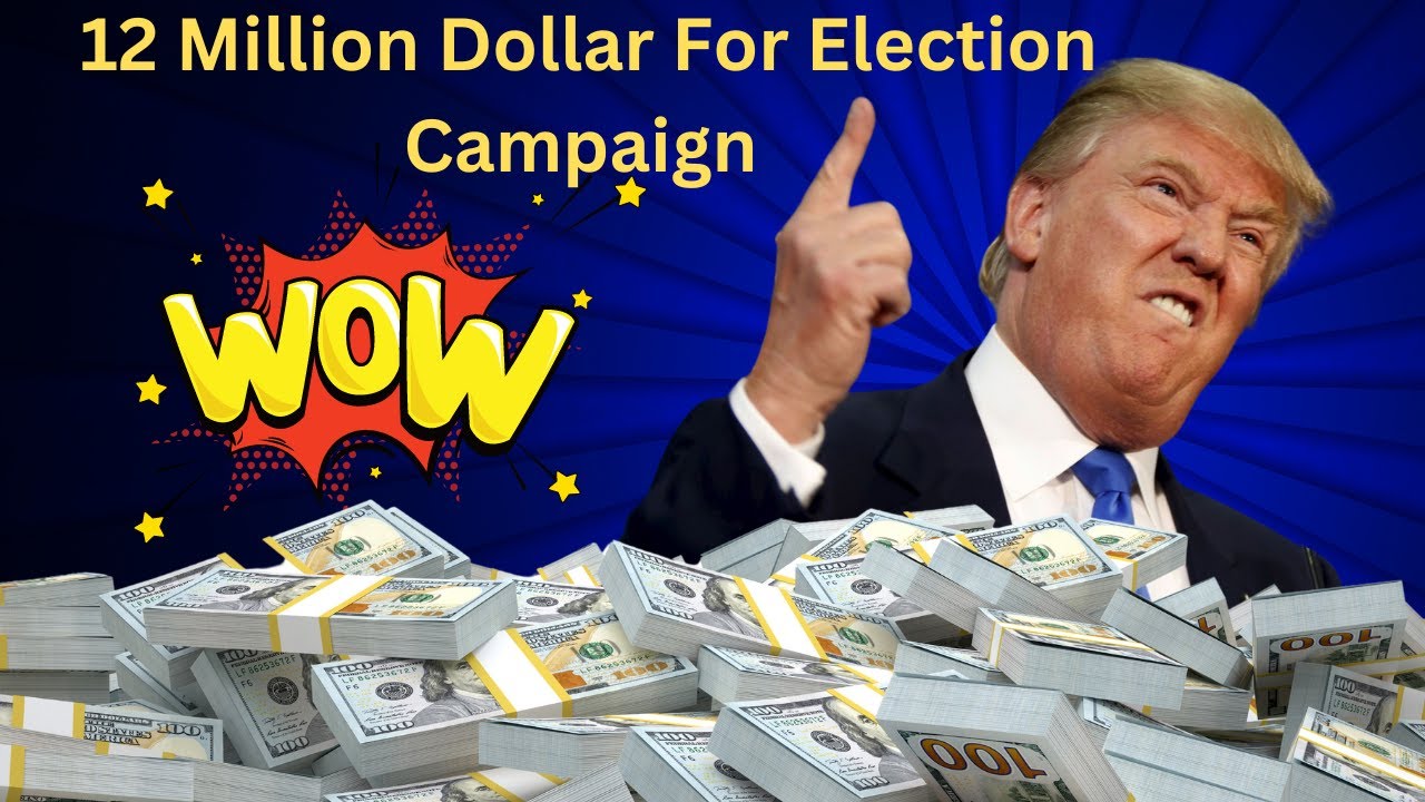 12 Million Dollar for Election Campaign - YouTube