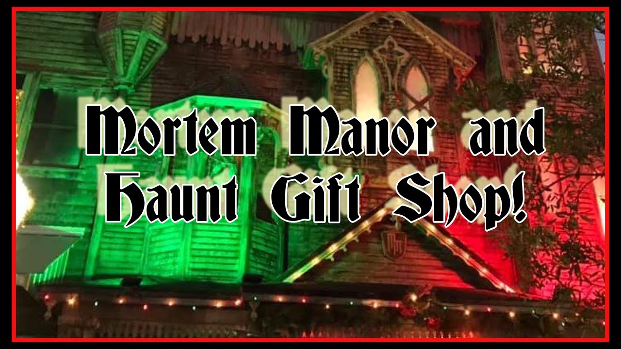 Mortem Manor and Haunt Gift Shop! - YouTube