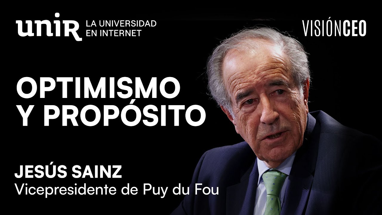 Jesús Sainz, Vicepdte. de Puy du Fou: Optimismo y propósito, necesarios ...