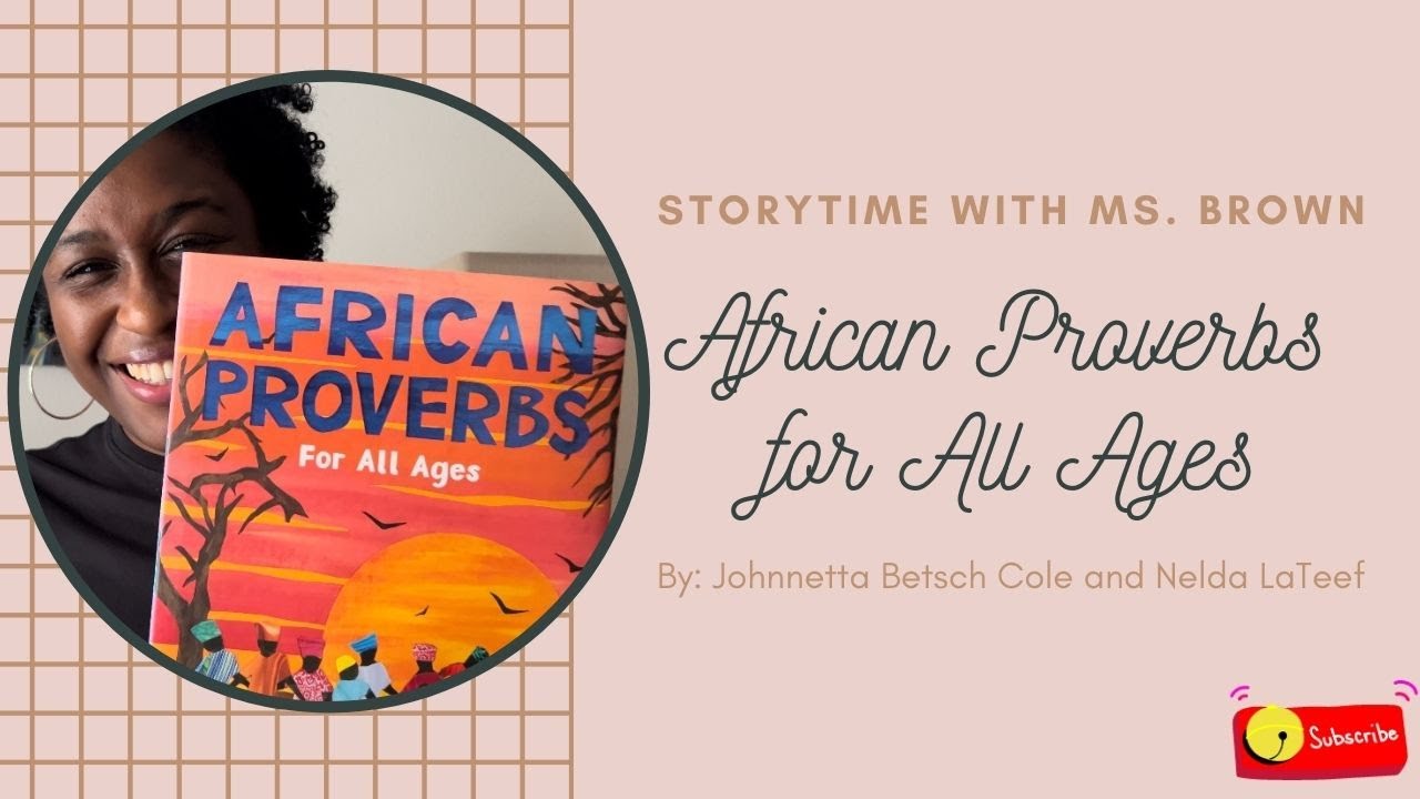 READ ALOUD: Ms. Brown Reads African Proverbs for All Ages - YouTube