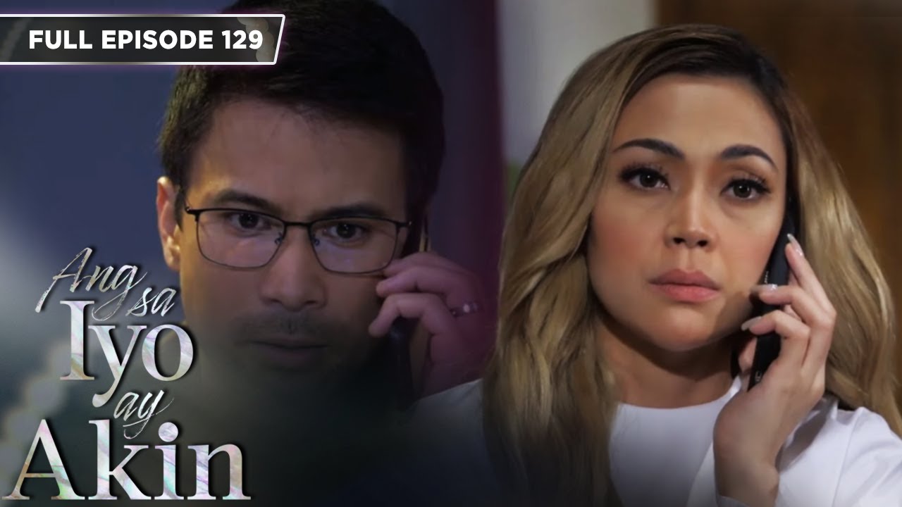 [ENG SUB] Ep 129 | Ang sa Iyo ay Akin | Jodi Sta. Maria, Iza Calzado ...