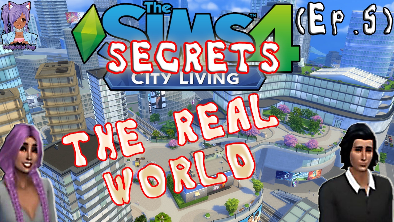 Secrets! - The Real World - The Sims 4 City Living (Ep. 5) - YouTube