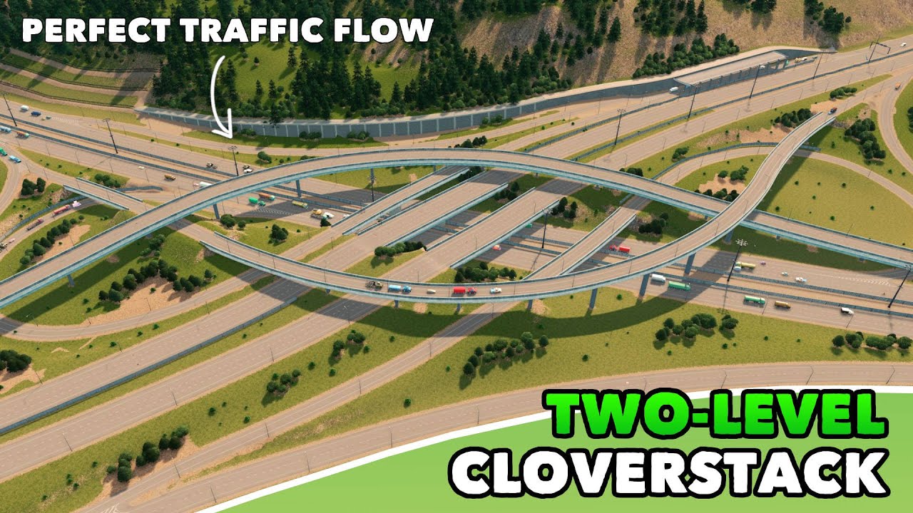 Building a Two-level cloverstack interchange in my Cities: Skylines ...
