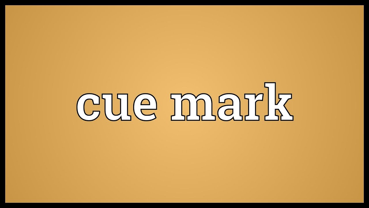 Cue mark Meaning - YouTube
