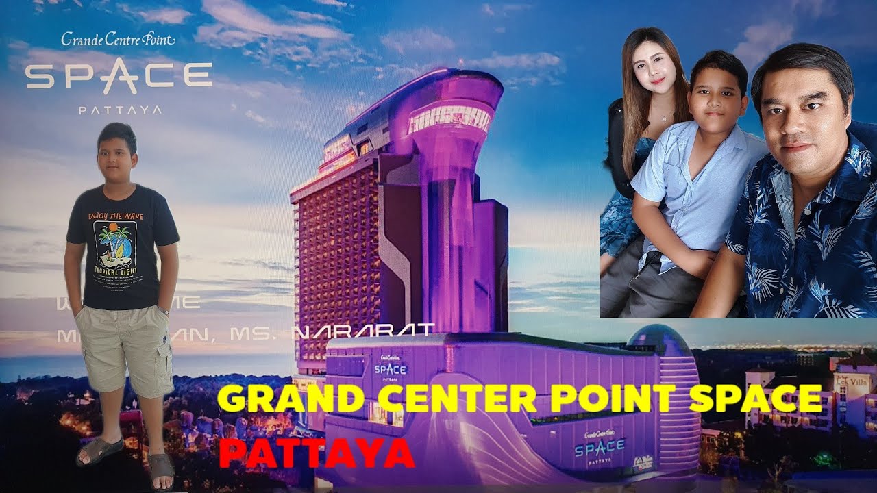 น้องติณห์ | เที่ยว GRAND CENTER POINT SPACE PATTAYA - YouTube
