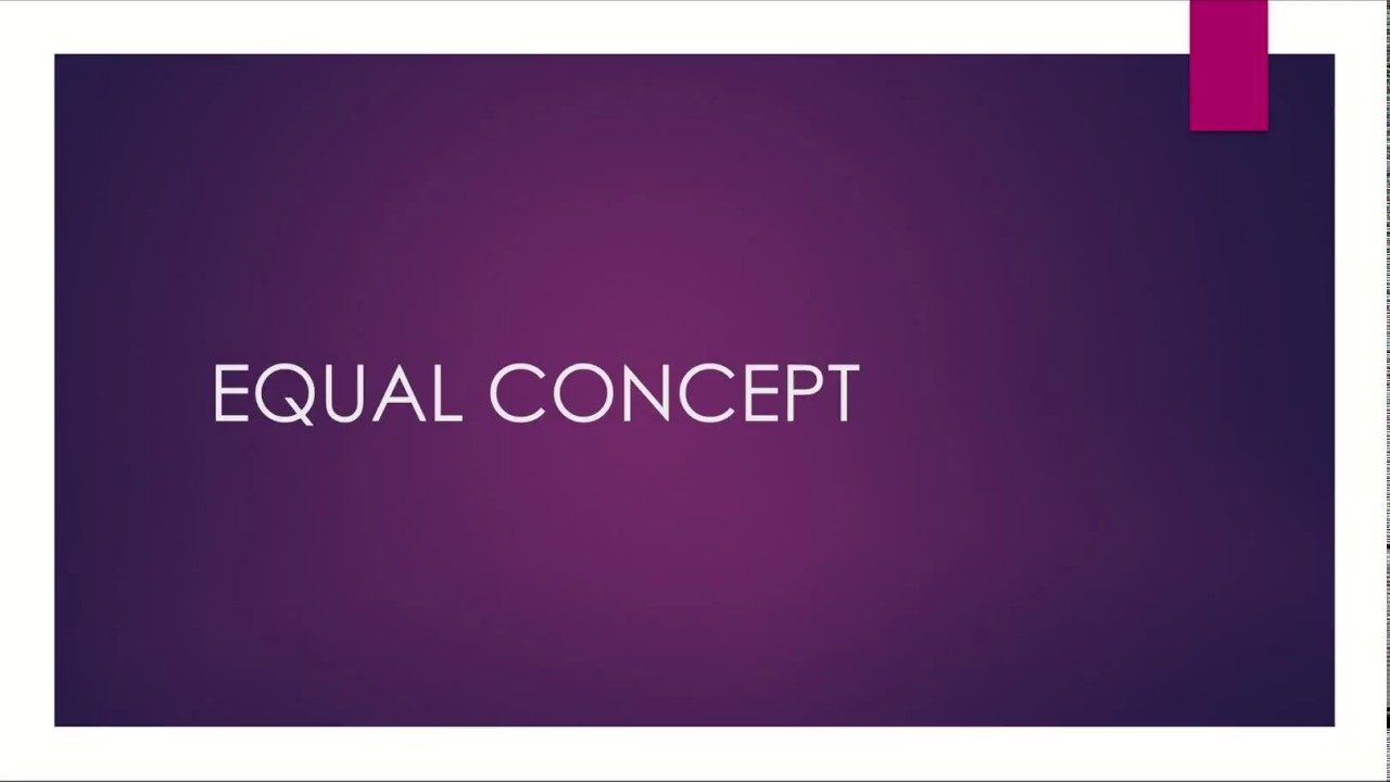 Equal Concept - YouTube