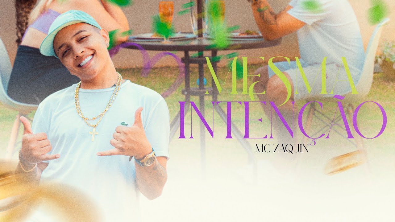 MC Zaquin - Mesma Intenção (Clipe Oficial) - YouTube