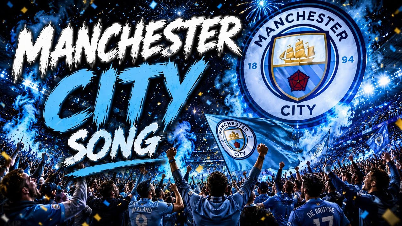Manchester City Anthem 2025 | Manchester City Song 2025 (Official Music ...