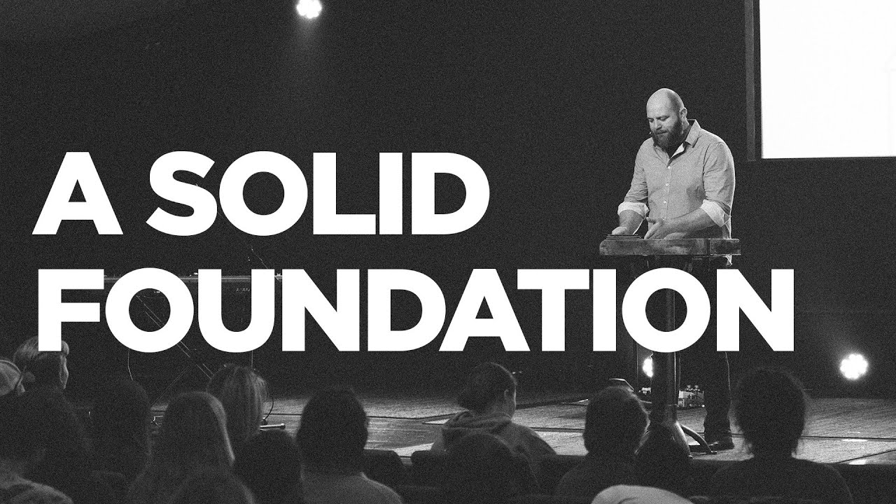 A Solid Building Has a Strong Foundation | Jason Vann - YouTube