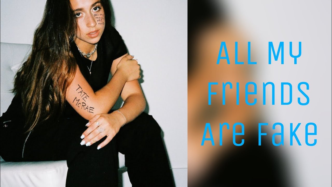 All My Friends Are Fake • TATE MCRAE (lyrics) - YouTube