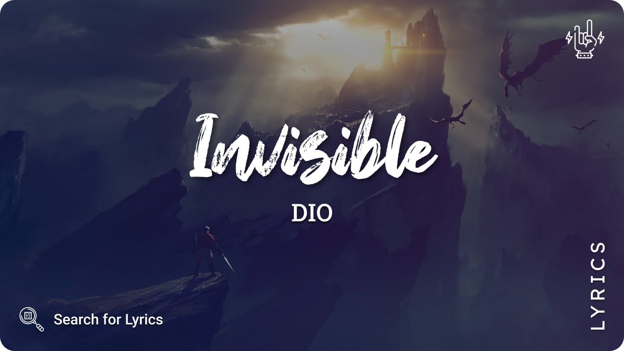 Dio - Invisible (Lyrics for Desktop) - YouTube