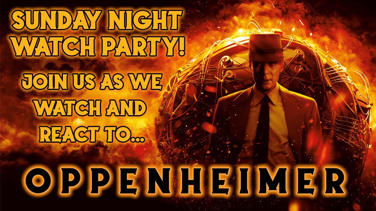 Sunday Night Watch Party of Oppenheimer - YouTube