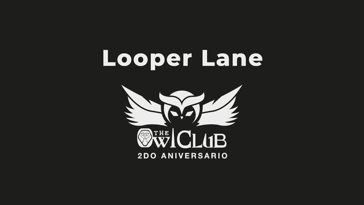 Looper Lane @ The Owl Club Fest 2021-01-15 - YouTube