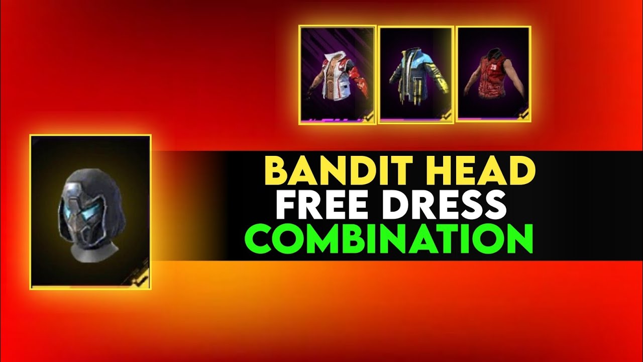 Bandit Head Free Dress Combination | Best Dress Combination | Free Fire ...