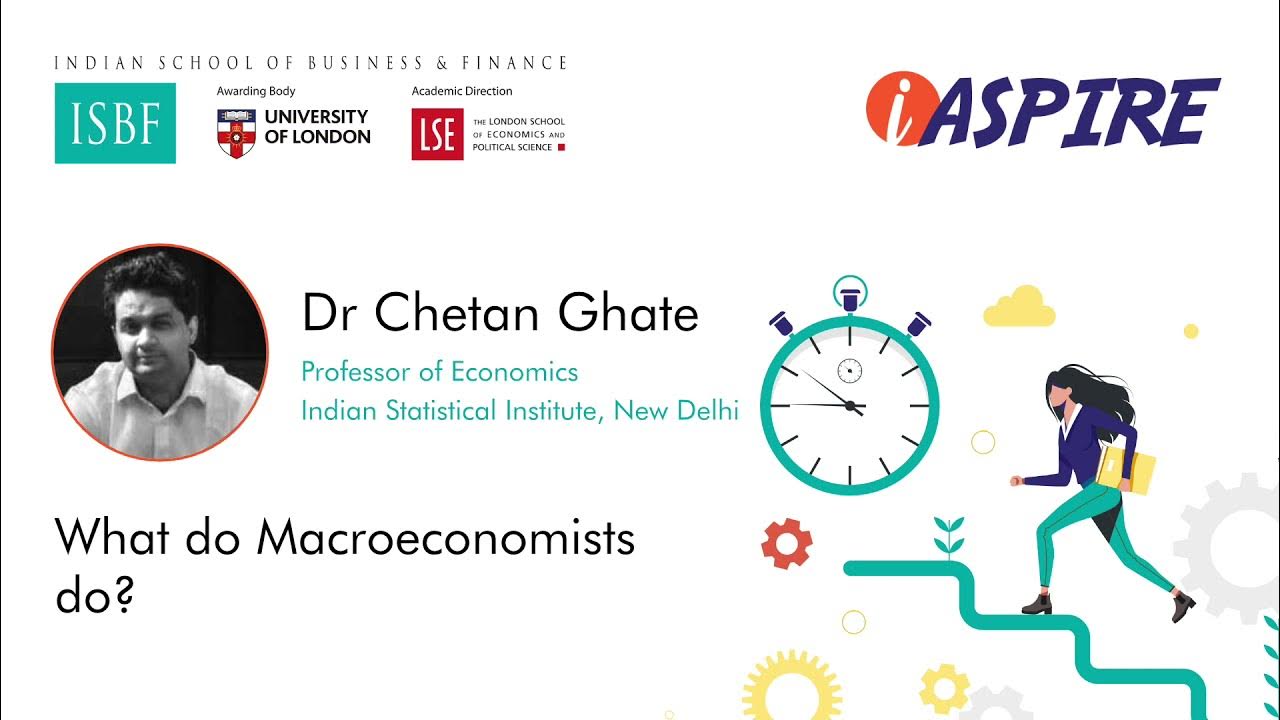 iASPIRE 2021 - Dr Chetan Ghate - What Do Macroeconomists Do? - YouTube