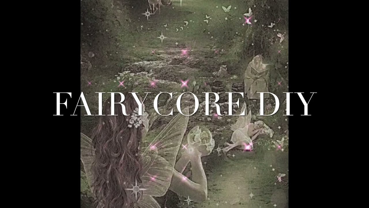 🧚🏼Fairycore DIY🧚🏽 - YouTube