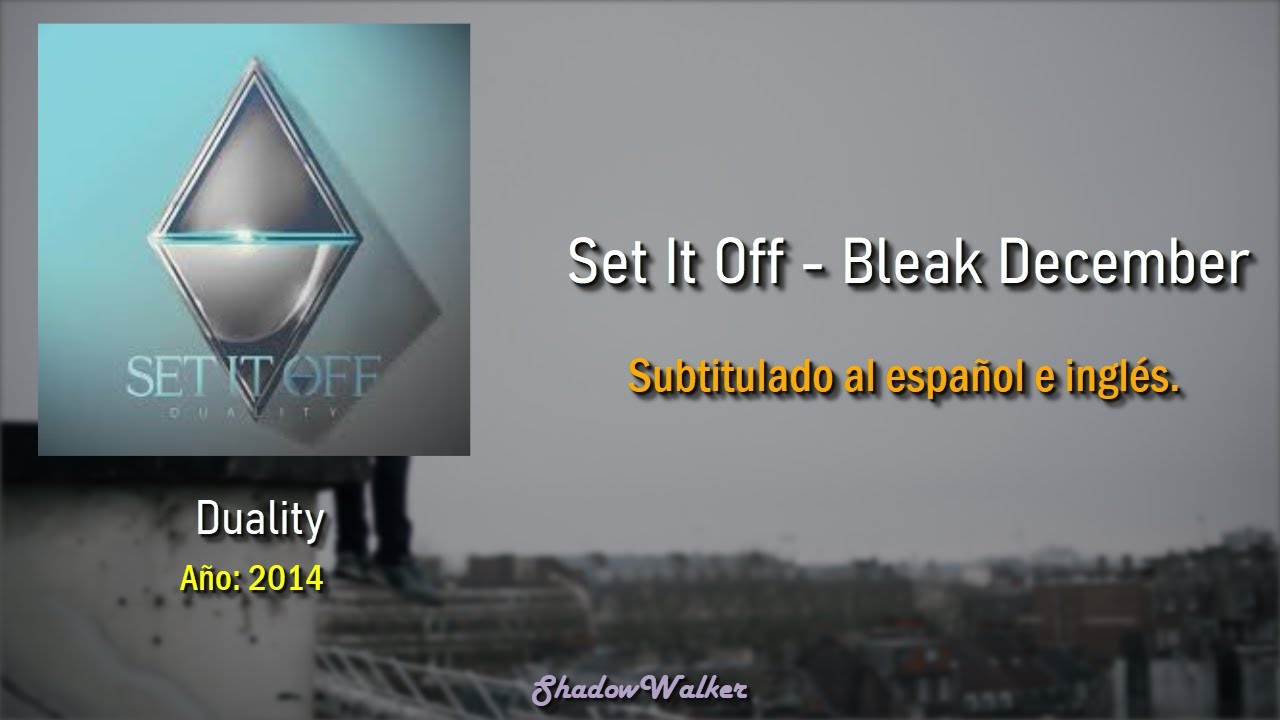 Set It Off - Bleak December | Sub. español e inglés - YouTube
