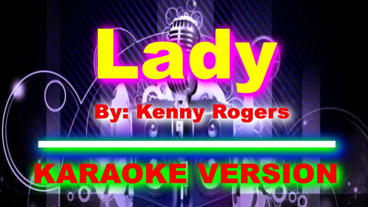 Lady By Kenny Roger KARAOKE VERSION - YouTube