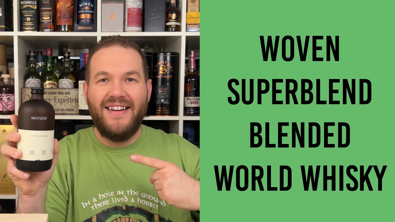Woven - Superblend - Blended World Whisky- Verkostung | Friendly Mr. Z ...