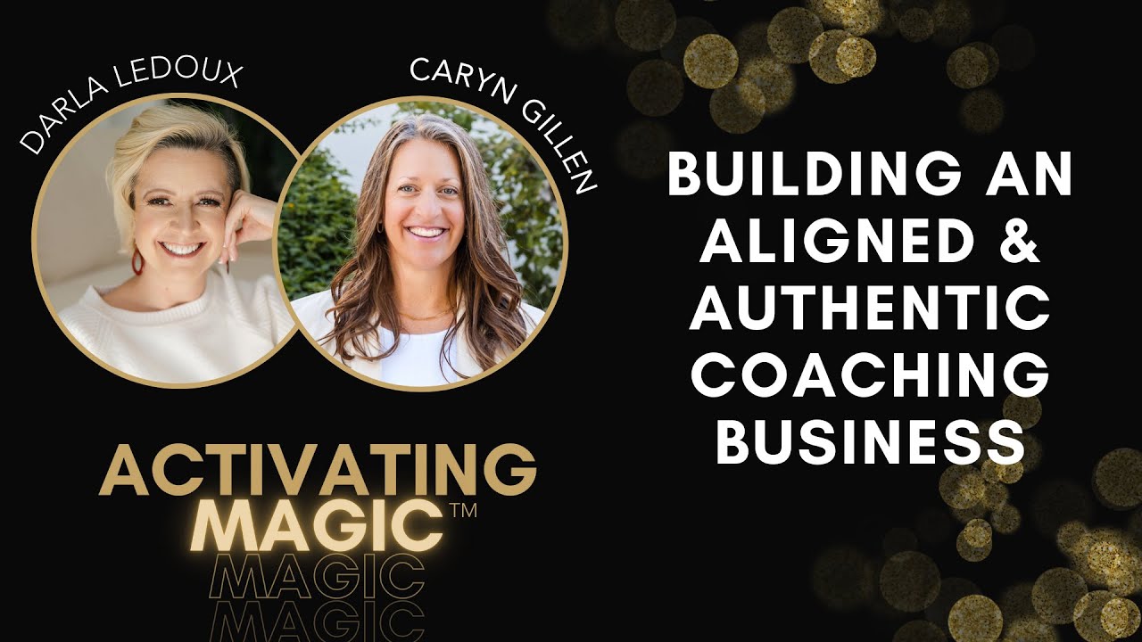 How to Build An Aligned & Authentic Coaching Business with Caryn Gillen - YouTube