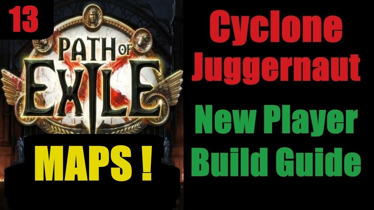 Cyclone Juggernaut Build Guide Ep 13 Map Time - New Player - Path of ...
