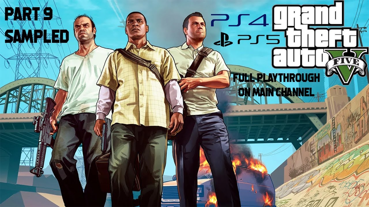 Grand Theft Auto V (PS4) PS5 Gameplay Part 9 - Sample - YouTube