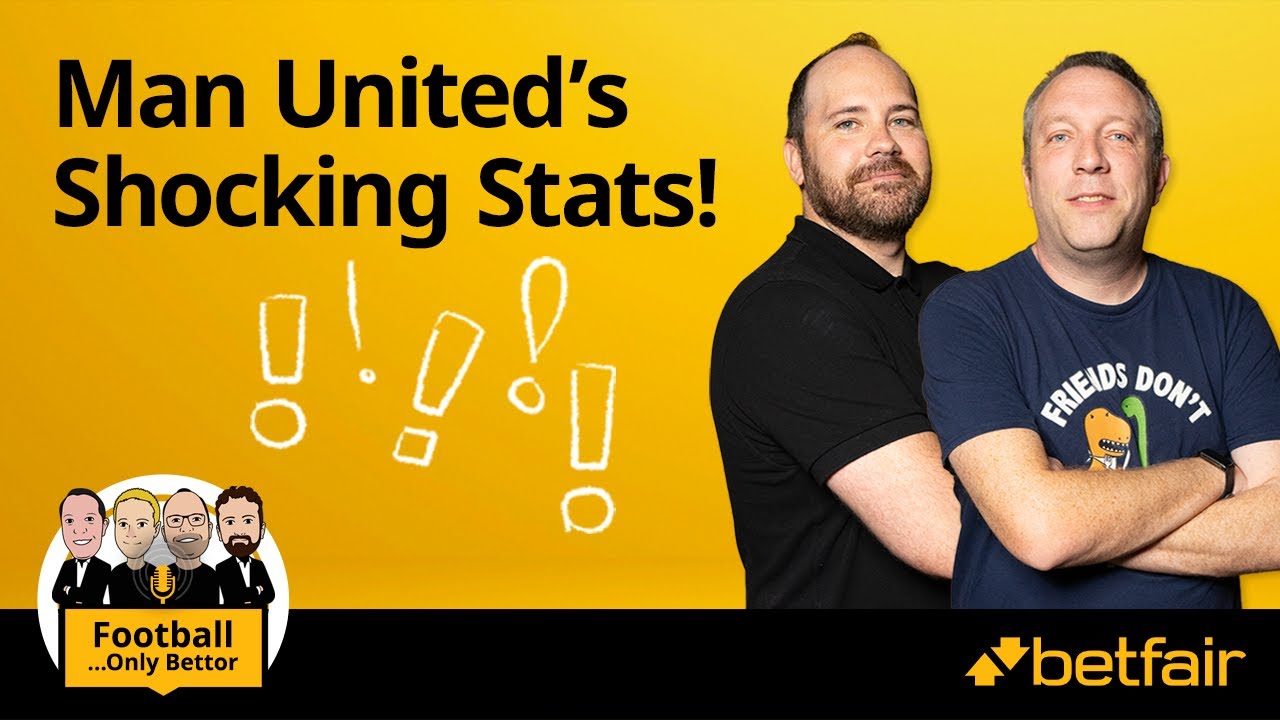 Man United’s shocking stats! | Football…Only Bettor | Episode 334 - YouTube